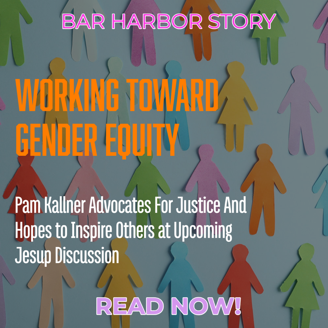 Working Toward Gender Equity – Bar Harbor Story
