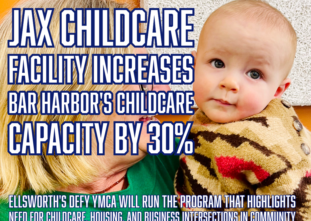 JAX Childcare Facility Increases Bar Harbor’s Childcare Capacity by 30% ...