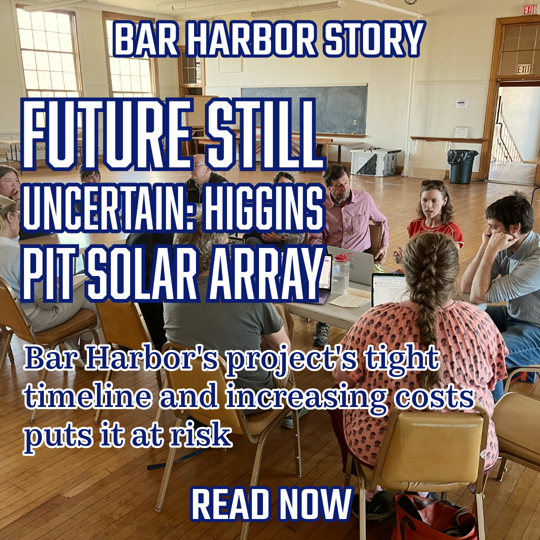 Future Still Uncertain: Higgins Pit Solar Array – Bar Harbor Story