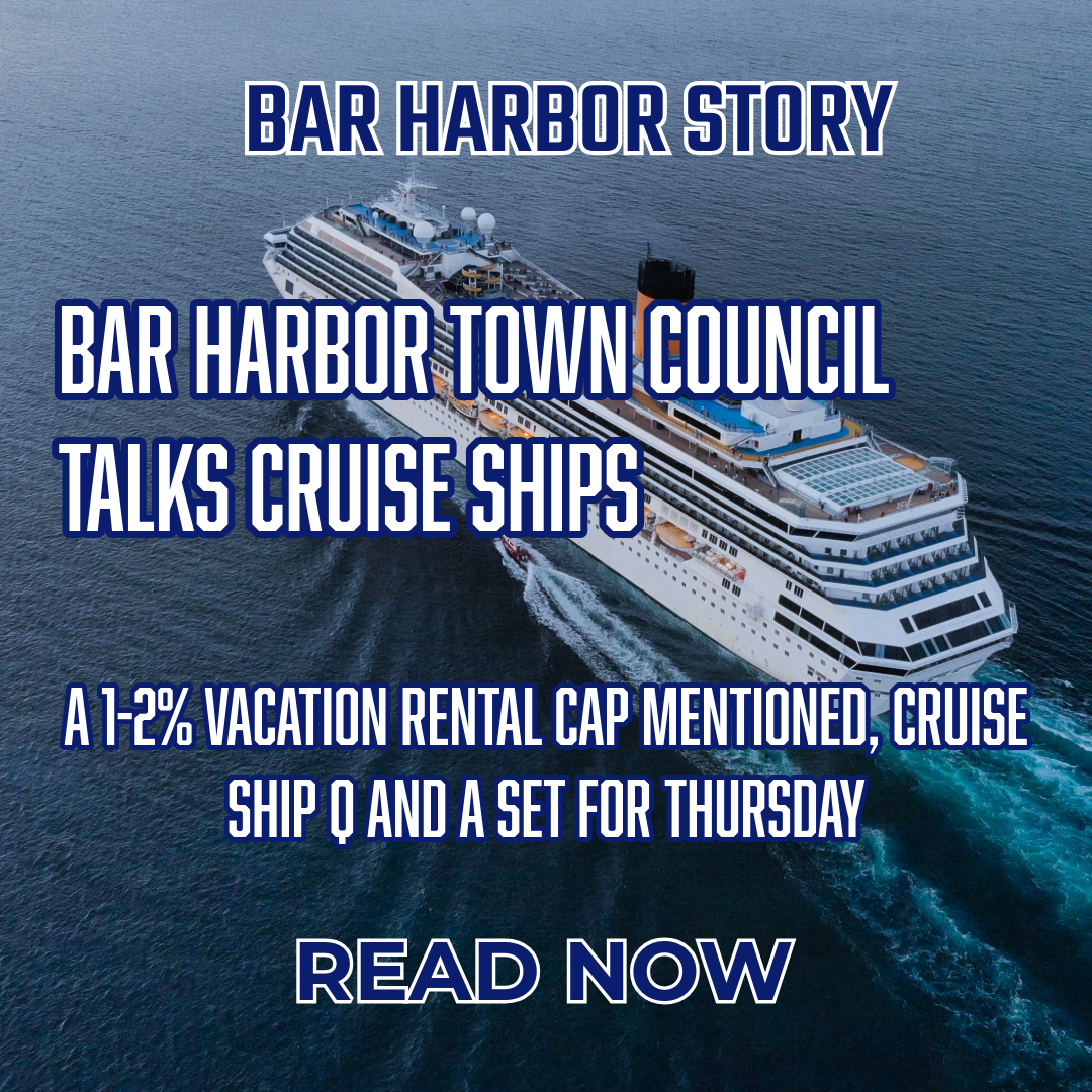 Bar Harbor Town Council Talks Cruise Ships – Bar Harbor Story